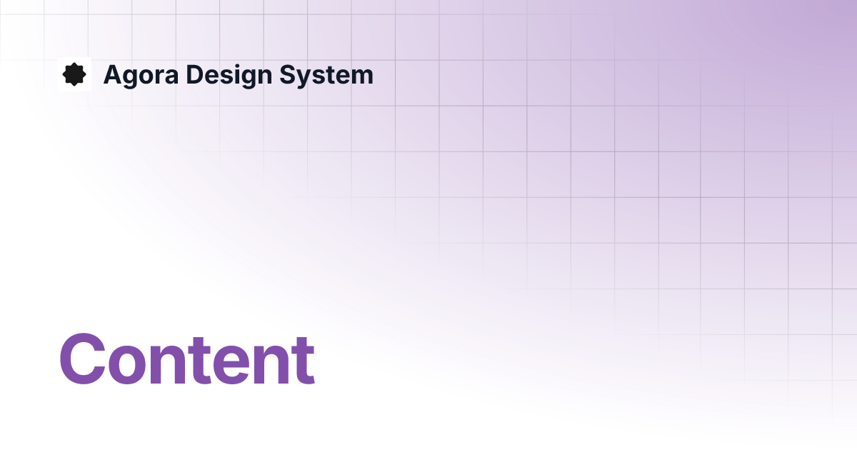 Content | Agora Design System