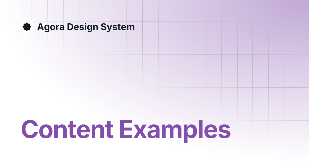 Content Examples | Agora Design System
